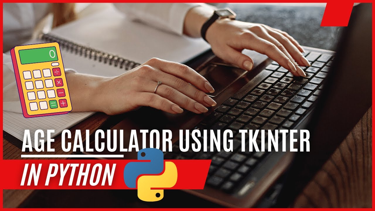 Python Age Calculator App with Tkinter | Build Your Own Age Calculator