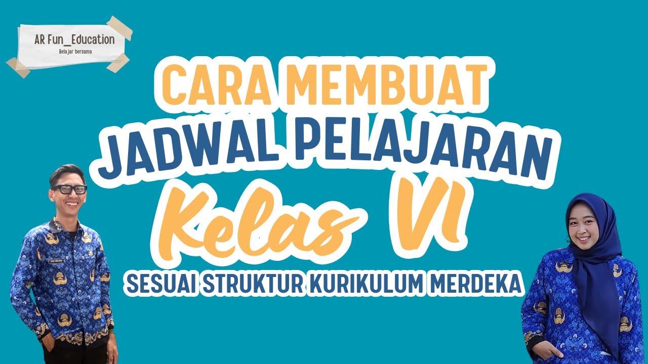 Cara Membuat Jadwal Pelajaran Kelas VI Kurikulum Merdeka
