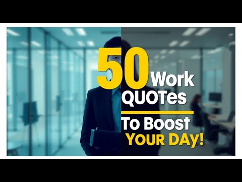 Top 50 Work Motivation Quotes | Stay Inspired at Office!