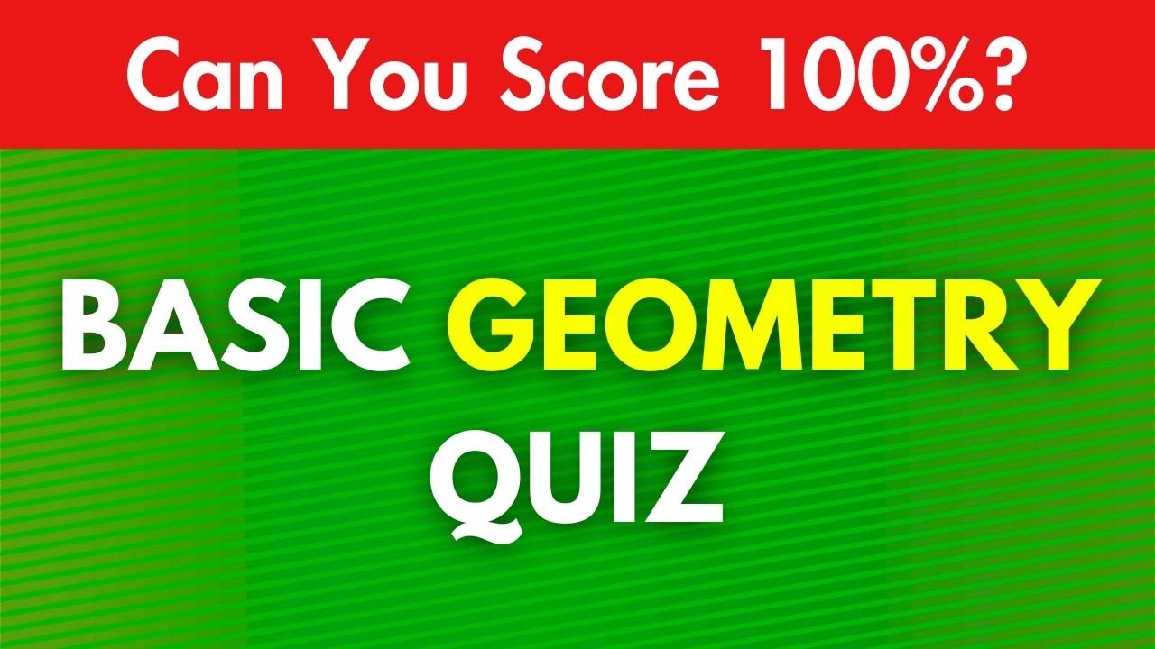 Basic Geometry Test Quiz   Can You Score 100%?