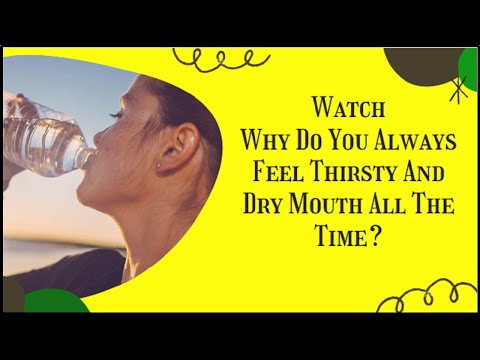 Why Am I Always Thirsty | Why Am I Always So Thirsty | Polydipsia Causes | Dry Mouth Remedies