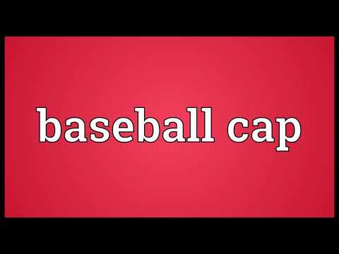 Baseball cap Meaning