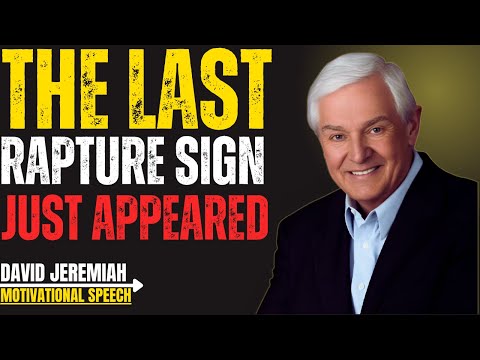 URGENT: THE LAST RAPTURE SIGN JUST APPEARED || David Jeremiah || BEST MOTIVATIONAL SPEECH #success