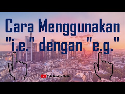 Perbedaan singkatan dari " i.e " dengan " e.g "||Singkatan Bahasa Inggris yang sering muncul di text