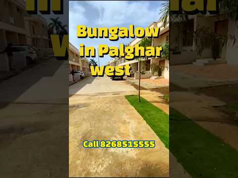 Bungalow in Palghar west ! Call 8268515555 ! Villa row house in Palghar ! Mumbai MMR ! shorts