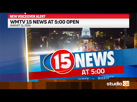 WMTV 15 News at 5:00 Open, 8/11/2024 (New Voiceover)
