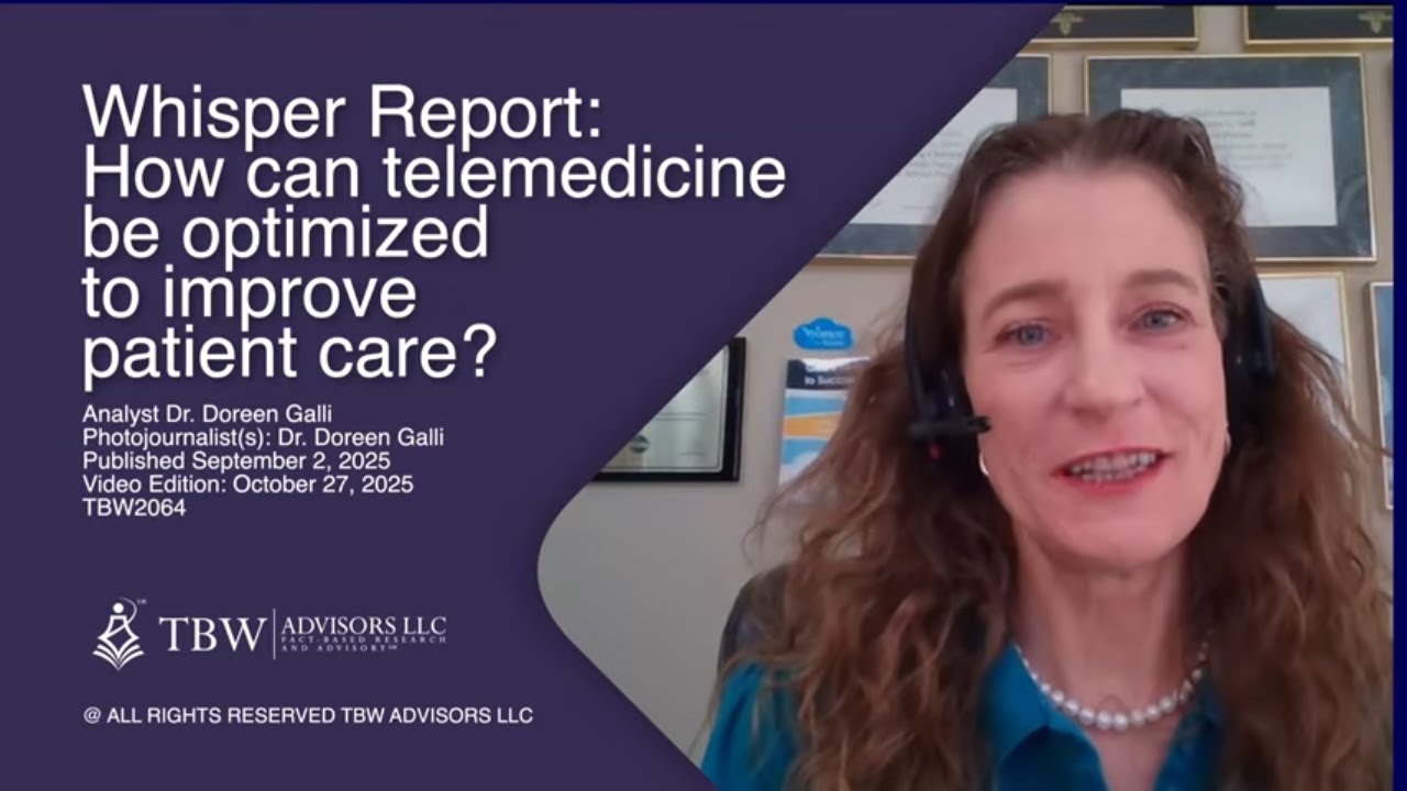Whisper Report: How can telemedicine be optimized to improve patient care?  TBW2064