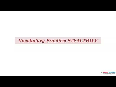 STEALTHILY - Definition, pronunciation, grammar, meaning - Practice grade 11 vocabulary