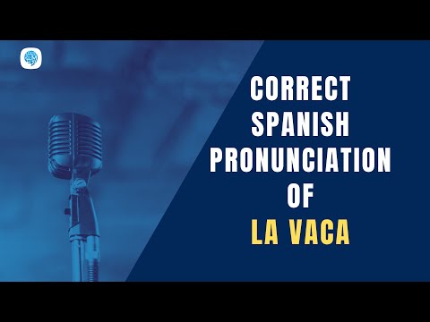 How to pronounce 'La vaca' (the cow) in Spanish? | Spanish Pronunciation