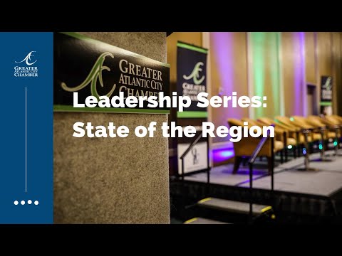 Greater AC Chamber - Leadership Series - State of the Region