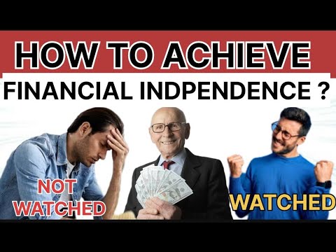 Financial Independence: Steps to Achieve FI/RE | What is Financial independence? | What is FI and RE