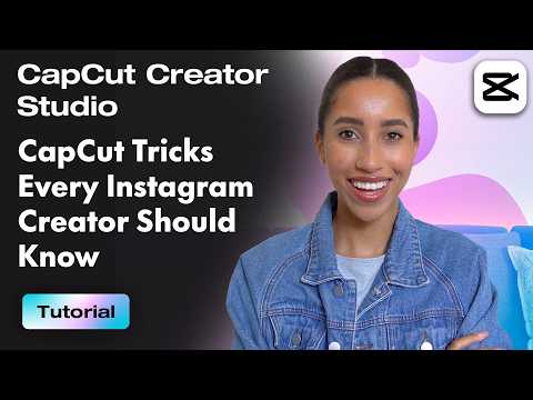CapCut Tricks Every Instagram Creator Should Know | CapCut Creator Studio
