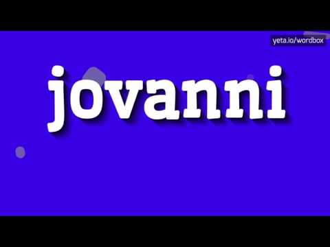 JOVANNI - HOW TO PRONOUNCE JOVANNI?