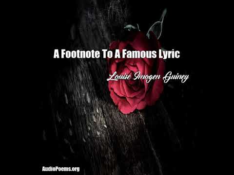 A Footnote To A Famous Lyric (Louise Imogen Guiney Poem)