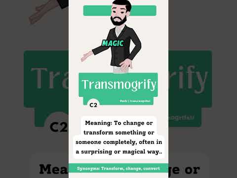 Transmogrify
