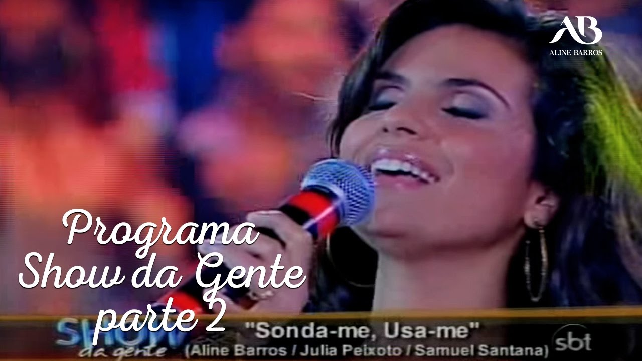 Aline Barros no Programa Show da Gente HQ - Parte 2 | Tudo para ...