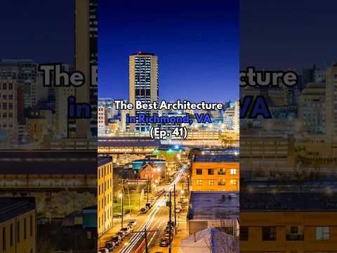 The Best Architecture in Richmond, VA
