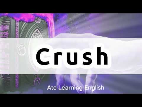 Crush Meaning | Crush Meaning In Urdu | Crush Ka Matlab Kya Hota Hai | Crush Ka Meaning Kya Hai
