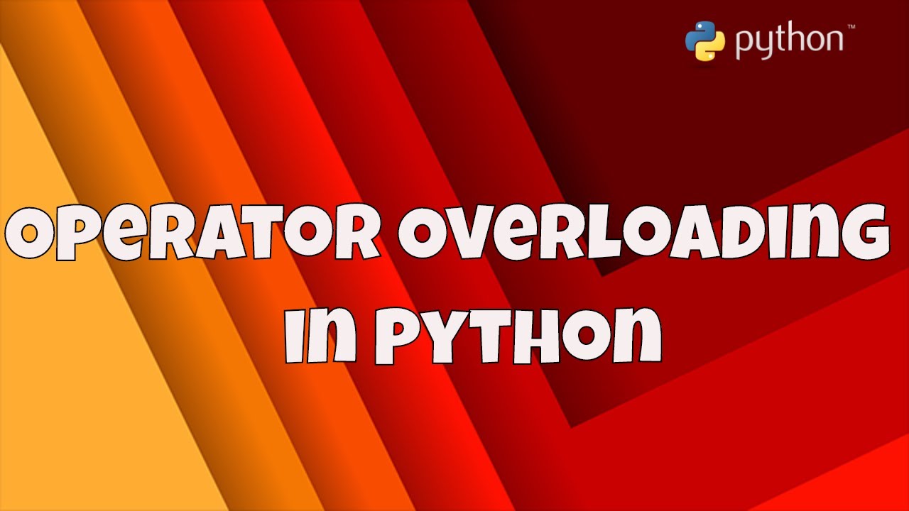#29 Getting Start With Python | Operator Overloading in Python | Magic Methods