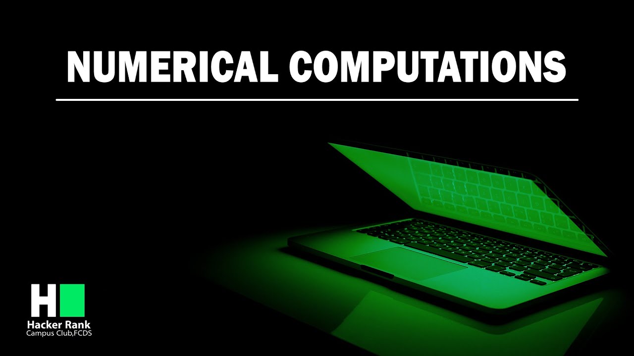 Numerical Computations ~ Chapter 5