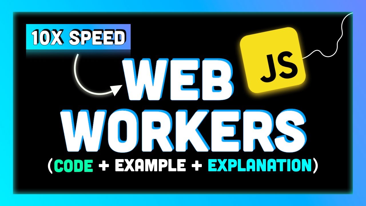 Everything About Web Workers in JavaScript