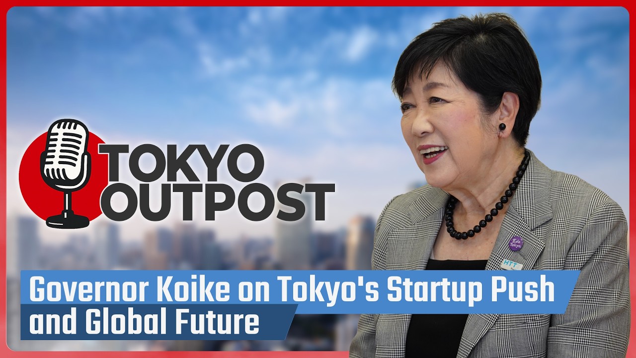 Tokyo Outpost: Governor Koike on Tokyo's Startup Push and Global Future | JAPAN Forward