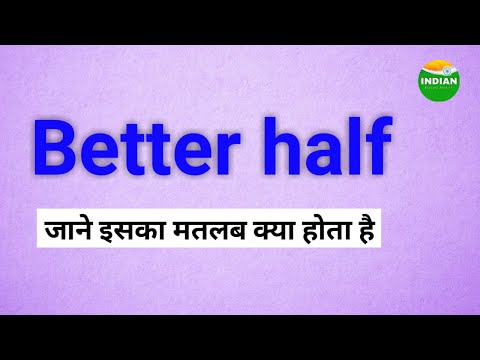 Meaning of better-half in Hindi ll Indian English academy ll