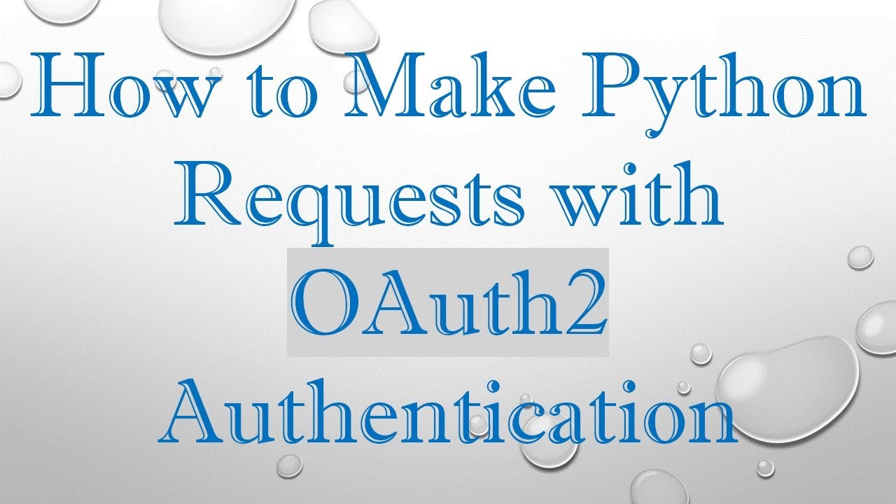 How to Make Python Requests with OAuth2 Authentication