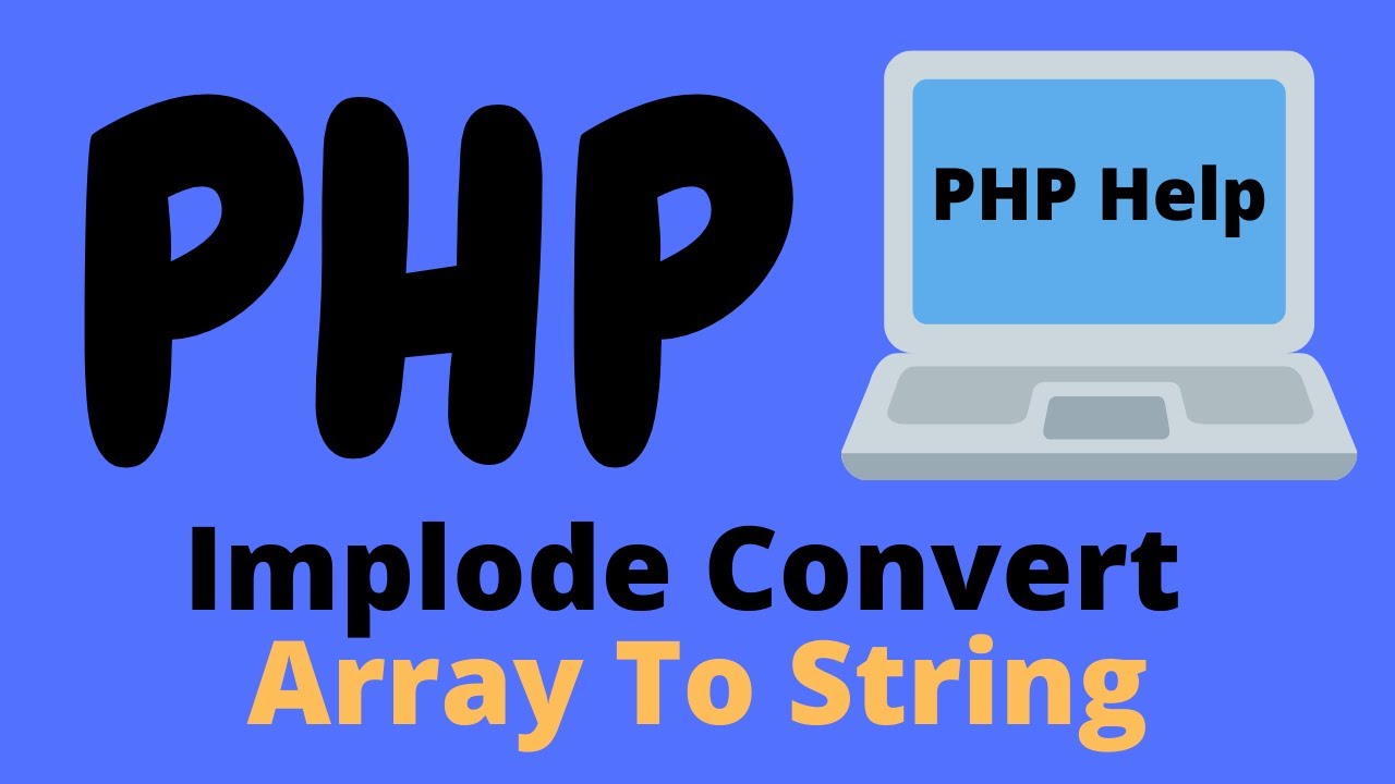 PHP Implode Convert Array To String - Programming Code Help