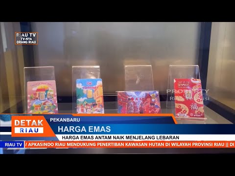 HARGA EMAS ANTAM NAIK MENJELANG LEBARAN