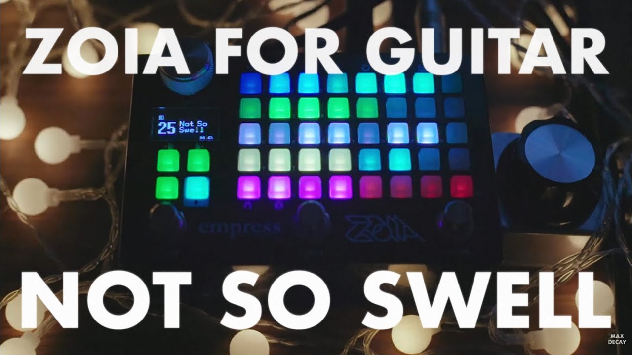 Empress ZOIA Guitar Demo – Not So Swell