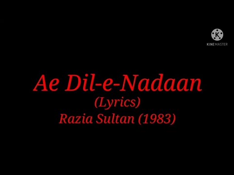 Song: Ae Dil-e-Nadan (Lyrics)| From Razia Sultan (1983)| By Lata Mangeshkar