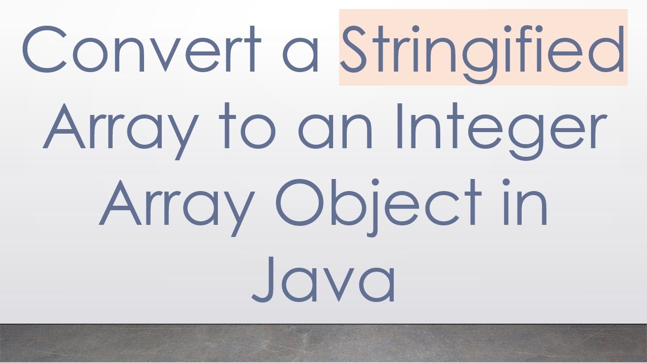 Convert a Stringified Array to an Integer Array Object in Java
