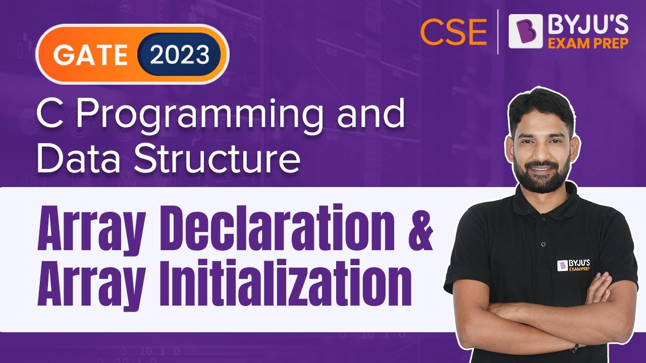 Array Declaration & Array Initialization | Arrays and Pointers | Programming & DS | GATE CSE 2023