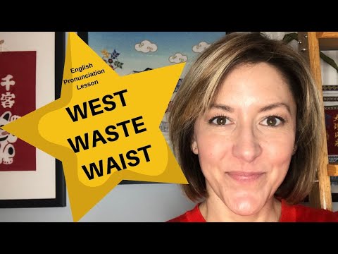 How to Pronounce WEST, WASTE, WAIST - English Pronunciation Lesson