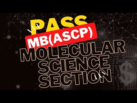 MB(ASCP) STUDY GUIDE MOLECULAR SCIENCE SECTION OF STUDY GUIDE