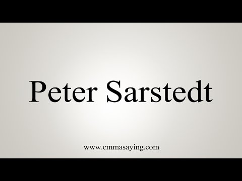 How to Pronounce Peter Sarstedt