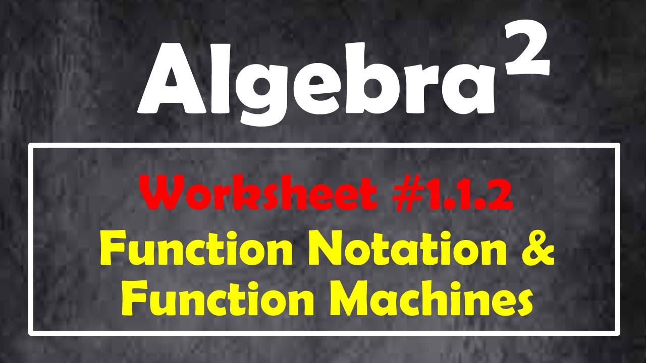 1 1 2 - Function Notation & Function Machines