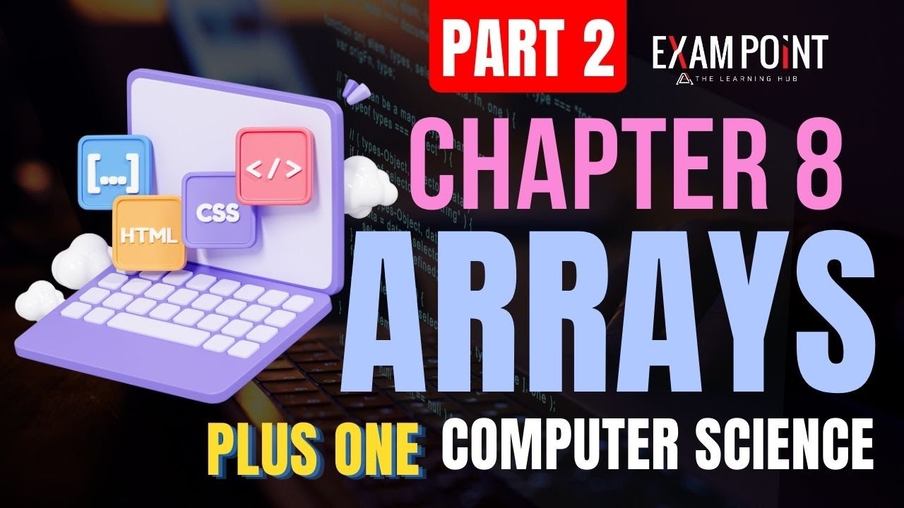 Plus One Computer Science | Arrays | Chapter 8 | Part 2