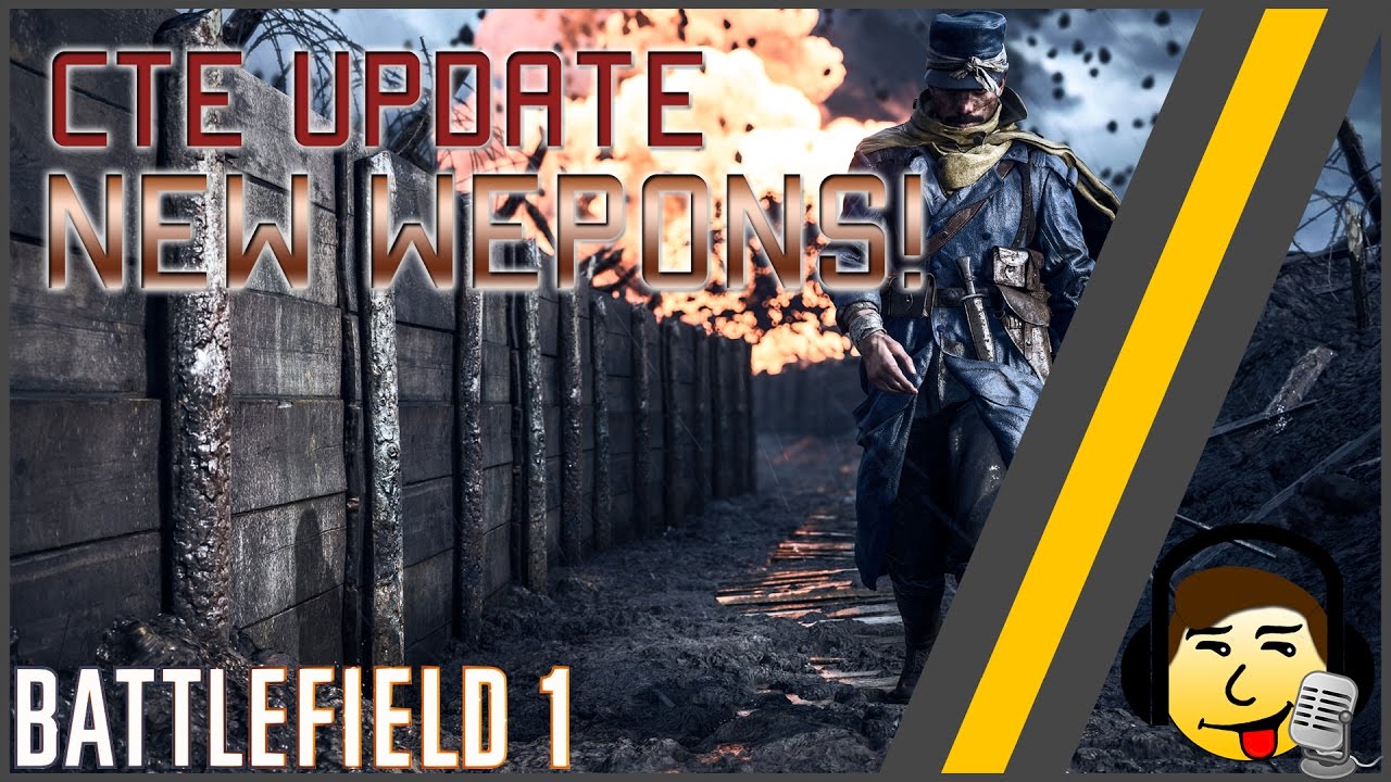 [BF1] CTE Update! - New Weapons & Ammo 2.0 Explained!