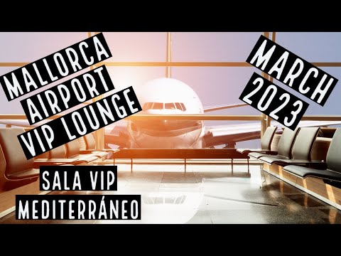 MALLORCA - MAJORCA AIRPORT LOUNGE - REVIEW & TOUR