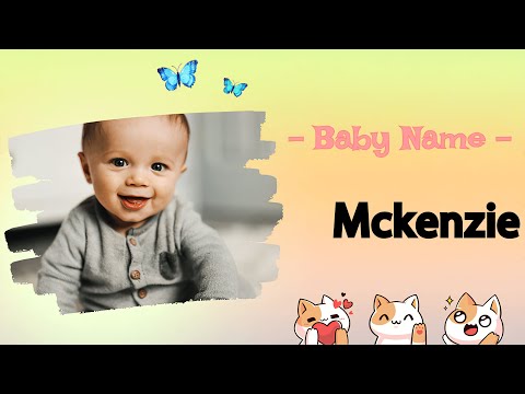 MCKENZIE | Mckenzie name meaning | Girl Name Meaning | Comely, good-looking (2023)