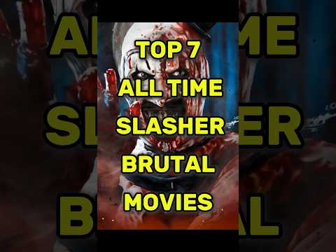 Top 7 All time Slasher Brutal movies #shorts #top7 #slasher