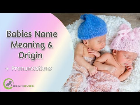 Baby Names Meanings and origins