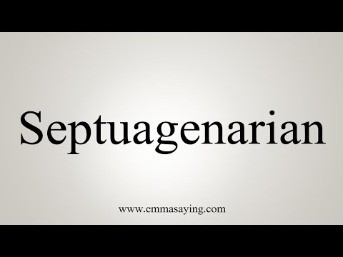 How To Say Septuagenarian