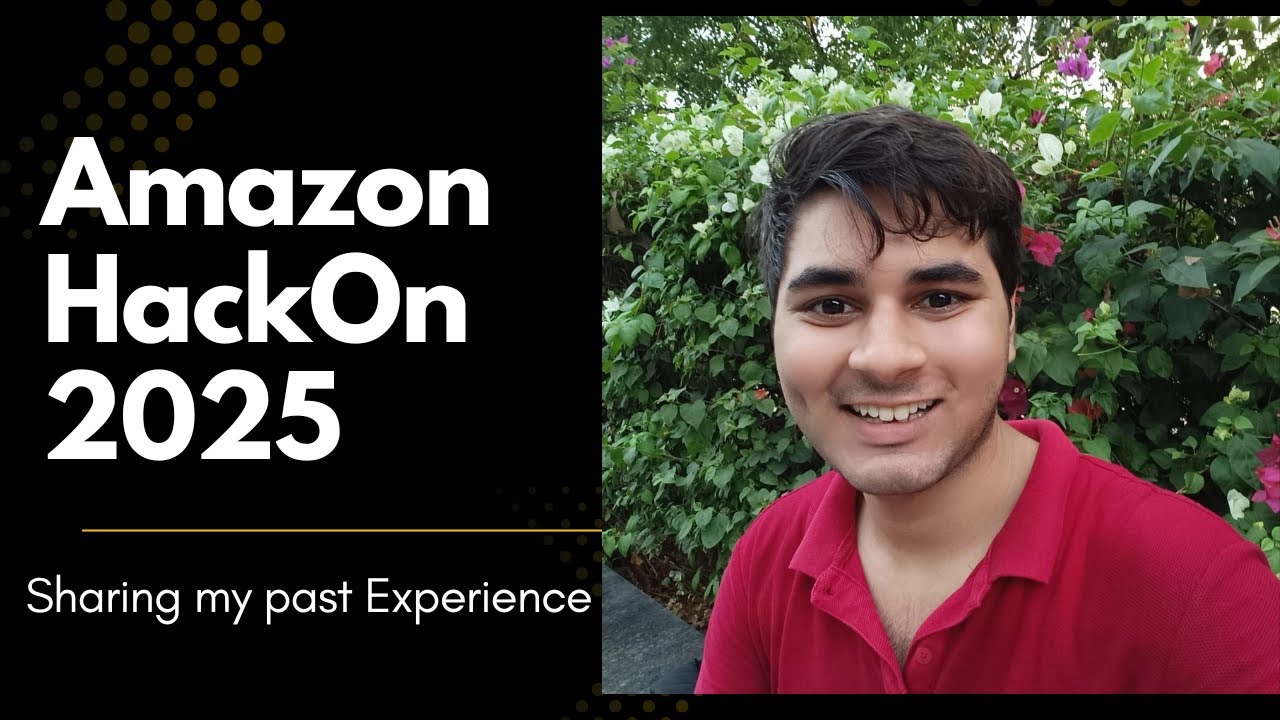 Amazon HackOn 2025 | How to Ace it, experience from someone who got into Amazon through it!