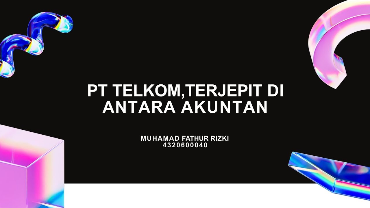 KASUS AUDIT PT TELKOM TERJEPIT DIANTARA AKUNTAN TERKAIT GOOD CORPORATE GOVERNANCE.