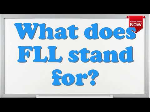 What is the full form of FLL?