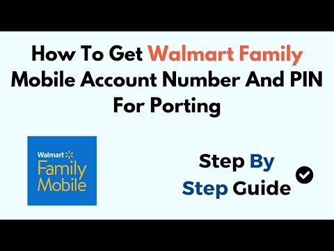 How To Get Walmart Family Mobile Account Number And PIN For Porting
