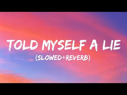 Lyricloom – Told Myself a Lie (slowed+Reverb)